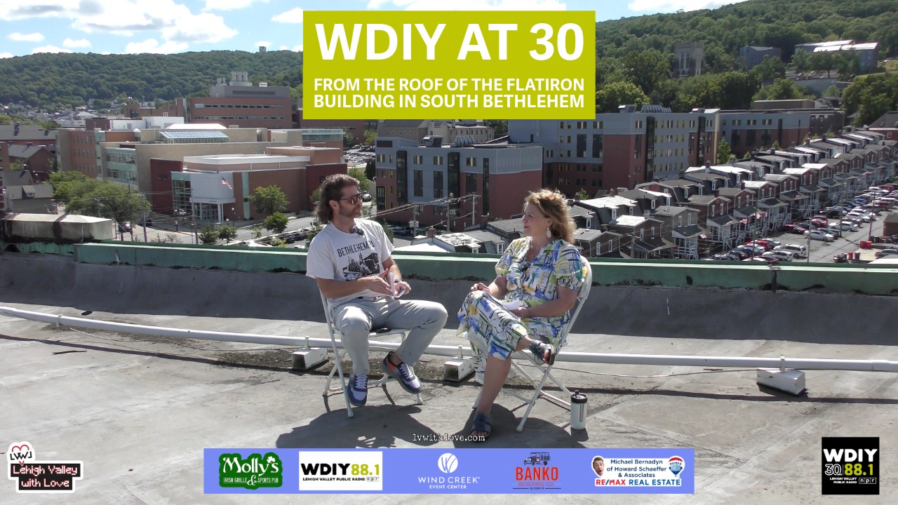 WDIY 30th Anniversary talk from the Roof of Bethlehem’s Flatiron Building